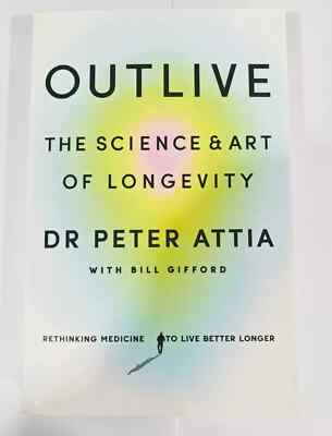 Outlive : The Science and Art of Longevity by Peter Attia USA stock ...