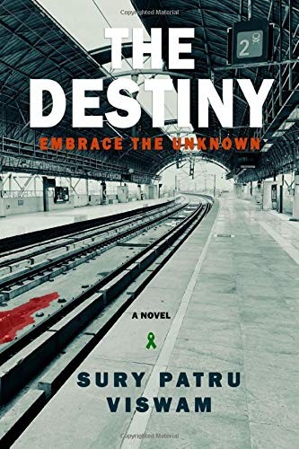 THE DESTINY: EMBRACE THE UNKNOWN By Sury Patru Viswam *Excellent ...