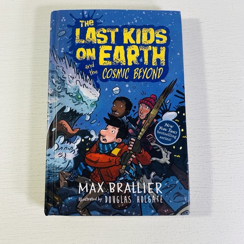 The Last Kids on Earth and teh Cosmic Beyond by Max Brallier 2018 ...