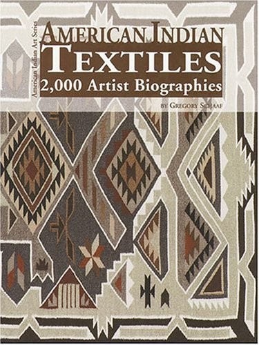 AMERICAN INDIAN TEXTILES: 2,000 ARTIST BIOGRAPHIES : WITH By Gregory ...