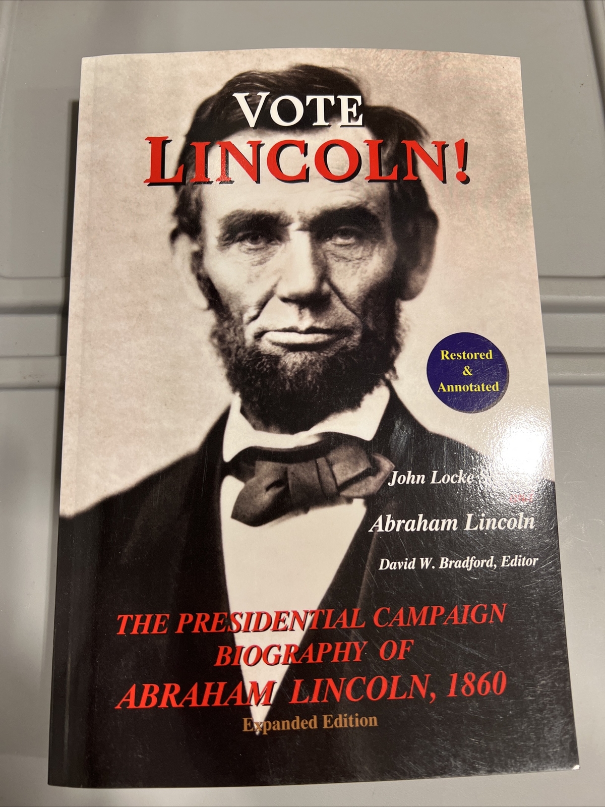 Vote Lincoln! The Presidential Campaign Biography Of Abraham Lincoln ...