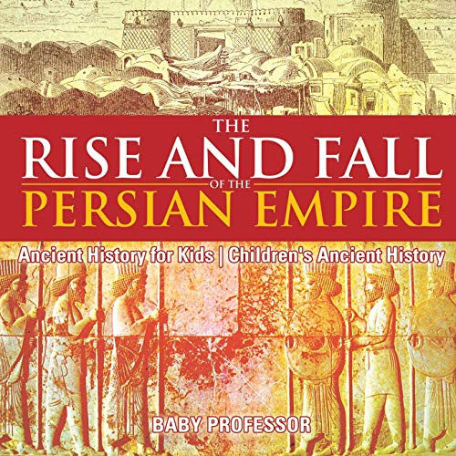 The Rise and Fall of the Persi - VERY GOOD 9781541914612| eBay
