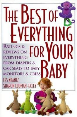 The Best of Everything for Your Baby by Sharon Ludman-Exley and Les ...