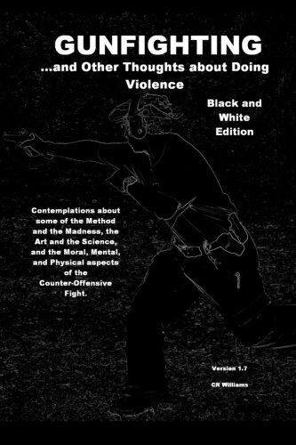 Gunfighting 1 B&W: Volume 1 (Gunfighting, and Other Thoughts about ...