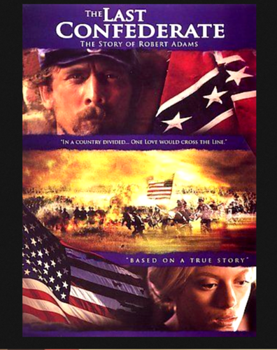 The Last Confederate DVD True Story of Robert Adams - Julian Adams ...