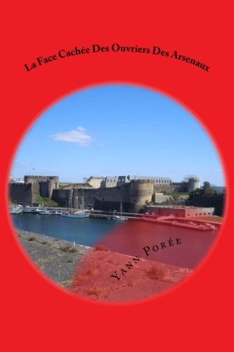 La Face CachAe Des Ouvriers Des A*senaux, PorAe 9781494351861 Free ...