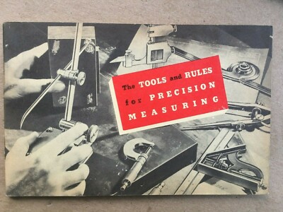 Vintage Starrett "The Tools and Rules For Precision Measuring" Booklet ...