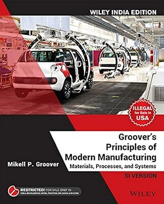 New:Groover's Principles of Modern Manufacturing by Groover 6th INTL ED ...