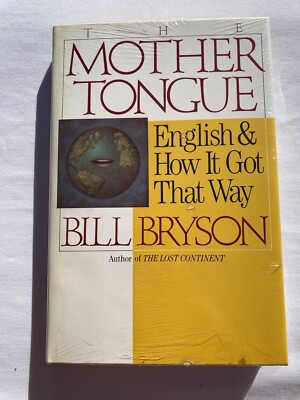The Mother Tongue English & How Got That Way Bill Bryson HB/DJ Sealed ...