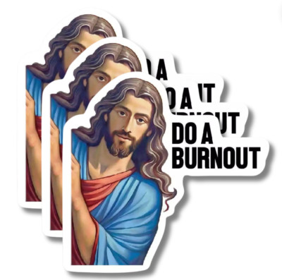Funny 3" Hot Rod Tool box Jesus Says Do a Burnout Sticker Decal - 3 ...