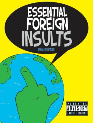 Essential Foreign Insults by Burgess, Emma Book The Fast Free Shipping ...