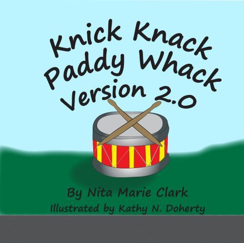 Knick Knack Paddy Whack Version 2.0 by Nita Marie Clark (2022 ...