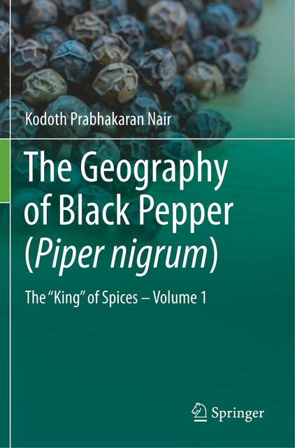 The Geography of Black Pepper (Piper Nigrum) von Kodoth Prabhakaran Nair (2021, Taschenbuch ...
