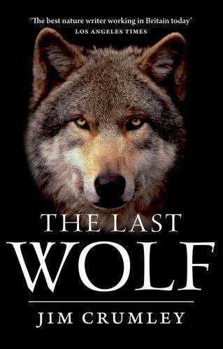 Last Wolf by Jim Crumley (2010, Trade Paperback) for sale online | eBay UK