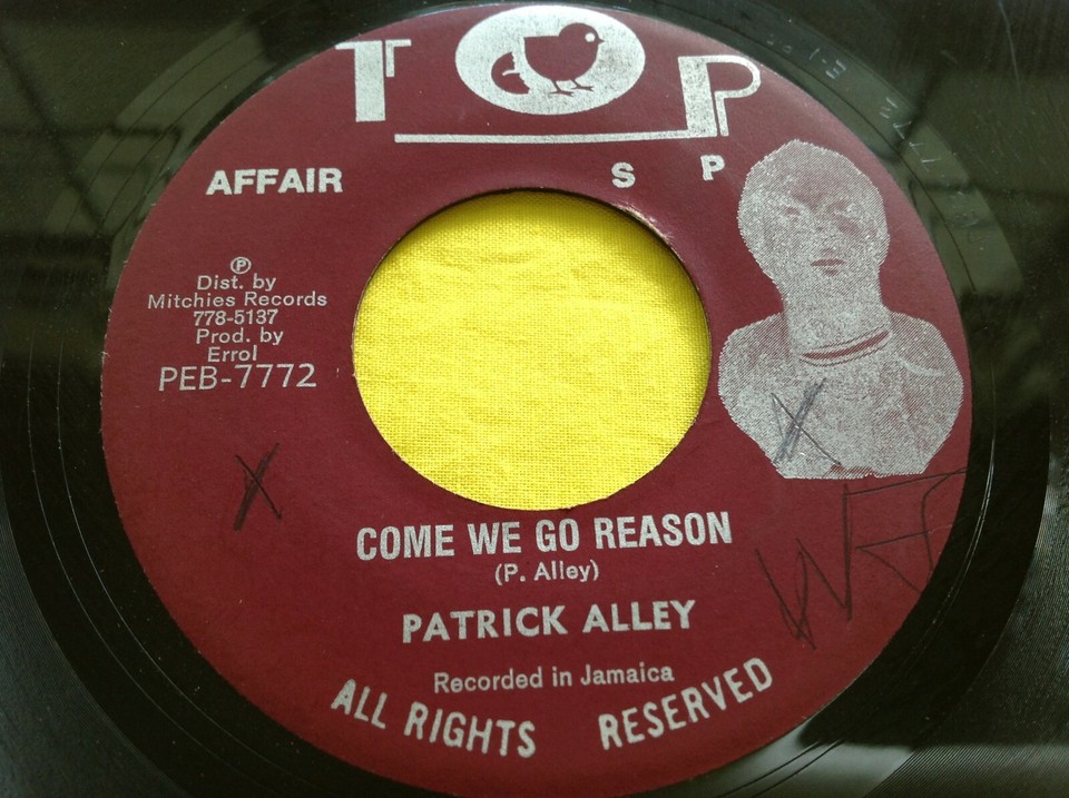 Roots Reggae 45 : Patrick Alley ~ Dub In Reason ~ Come We Go Reason ...