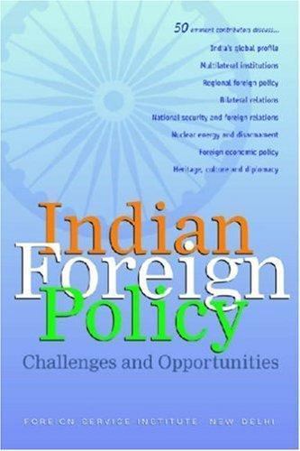 Indian Foreign Policy : Challanges and Opportunities by Foreign Service ...