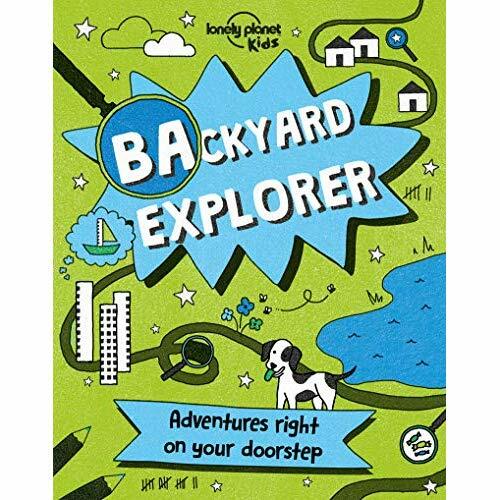 Backyard Explorer (Lonely Planet Kids) - Hardback NEW Planet, Lonely 01/04/2017 | eBay