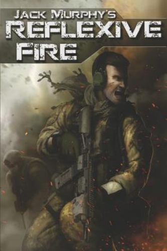 Reflexive Fire by Jack Murphy (2011, Trade Paperback) for sale online ...