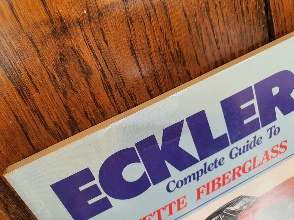 ECKLER'S Complete Guide To CORVETTE FIBERGLASS REPAIR | eBay