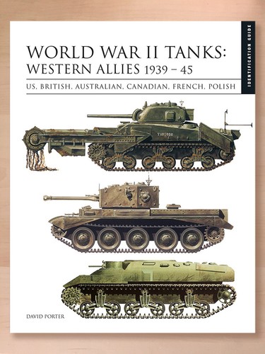 World War II Tanks: Western Allies 1939-45 by David Porter (New 2022 ...
