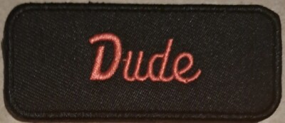 Dude name tag embroidered Iron on patch 6 ct. | eBay