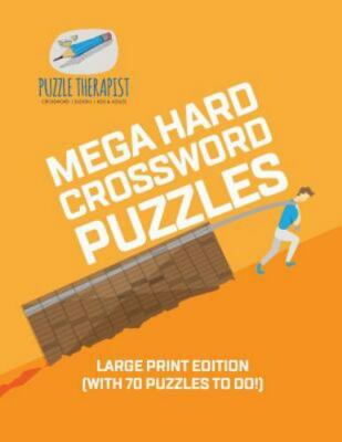 Mega Hard Crossword Puzzles | Large Print Edition (with 70 puzzles to ...