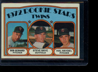 Twins Rookies - Bob Gebhard/Steve Brye/Hal Haydel 1972 Topps Rookie ...