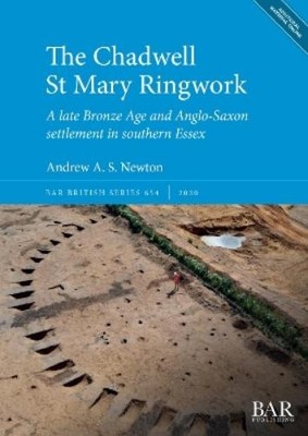 Andrew A. S. Newton The Chadwell St Mary Ringwork (Mixed Media Product ...