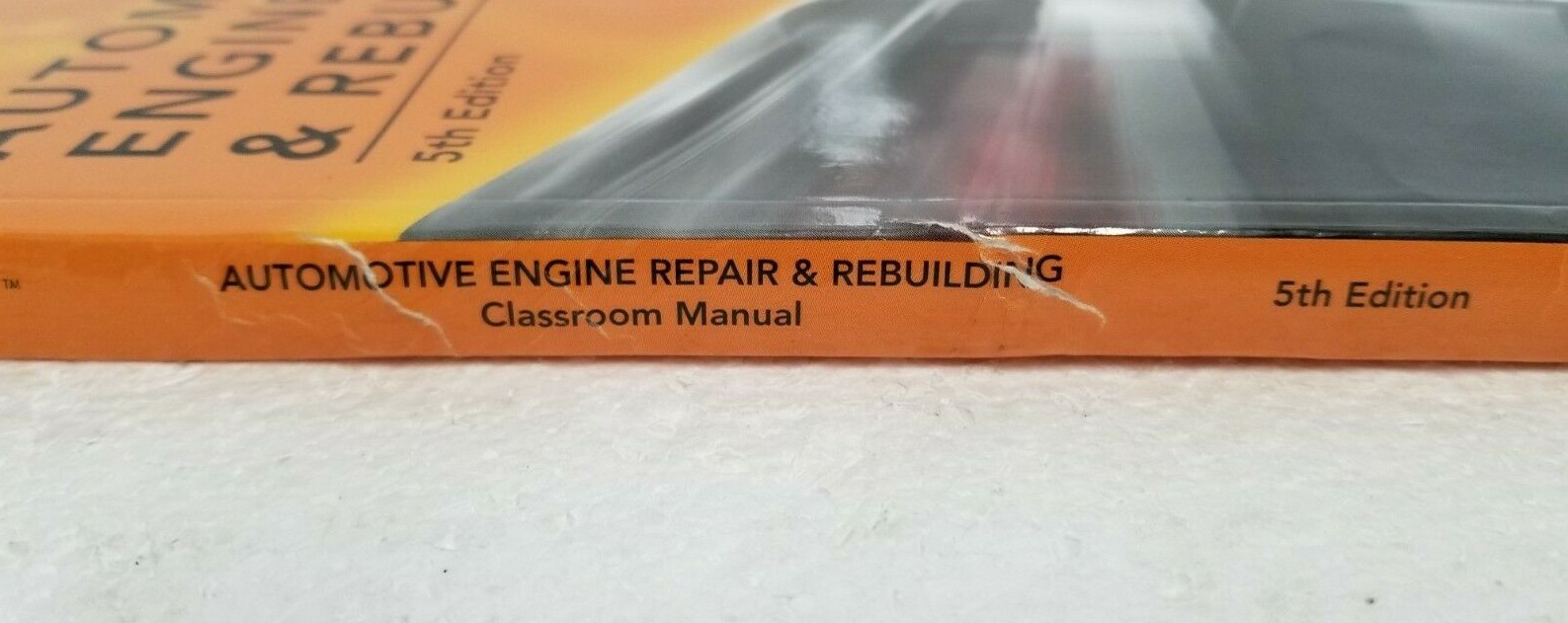 TODAY'S TECHNICIAN: AUTOMOTIVE ENGINE REPAIR & REBUILDING 5TH EDITION ...