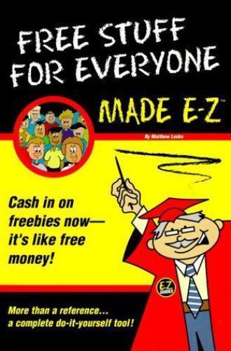 Made E-Z Ser.: Free Stuff for Everyone Made E-Z by Matthew Lesko (2000 ...