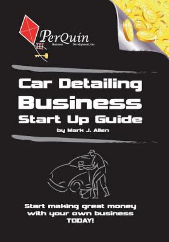 Car Detailing Business Start-up Guide, Paperback by Allen, Mark J ...
