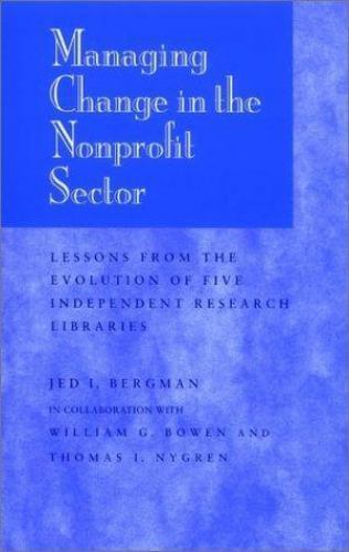 Managing Change in the Nonprofit Sector : Lessons from the Evolution of ...