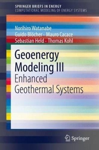 Geoenergy Modeling III : Enhanced Geothermal Systems by Mauro Cacace ...