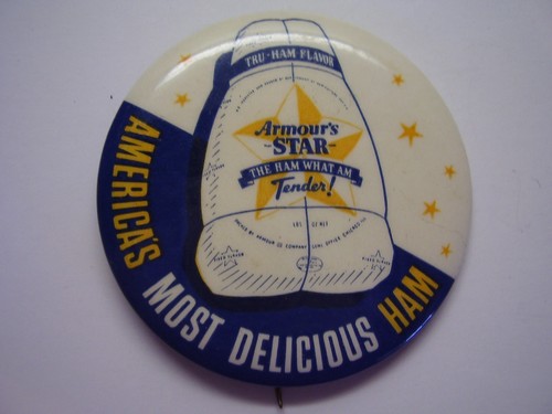 Vintage Advertising Pinback Armour Ham America's Most Delicious Ham | eBay