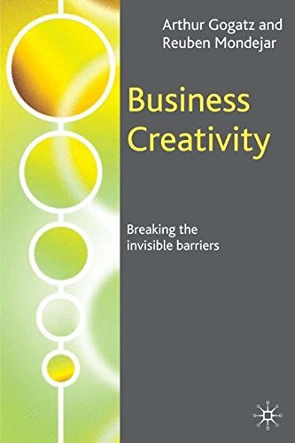 Business Creativity: Breaking The Invisible Barriers, Arthur Gogatz et ...