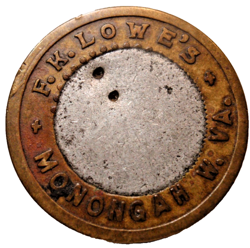 10¢ F.K. Lowes Monongah, W.VA Marion Co WV Coal Scrip Bi-Metal Edkins ...