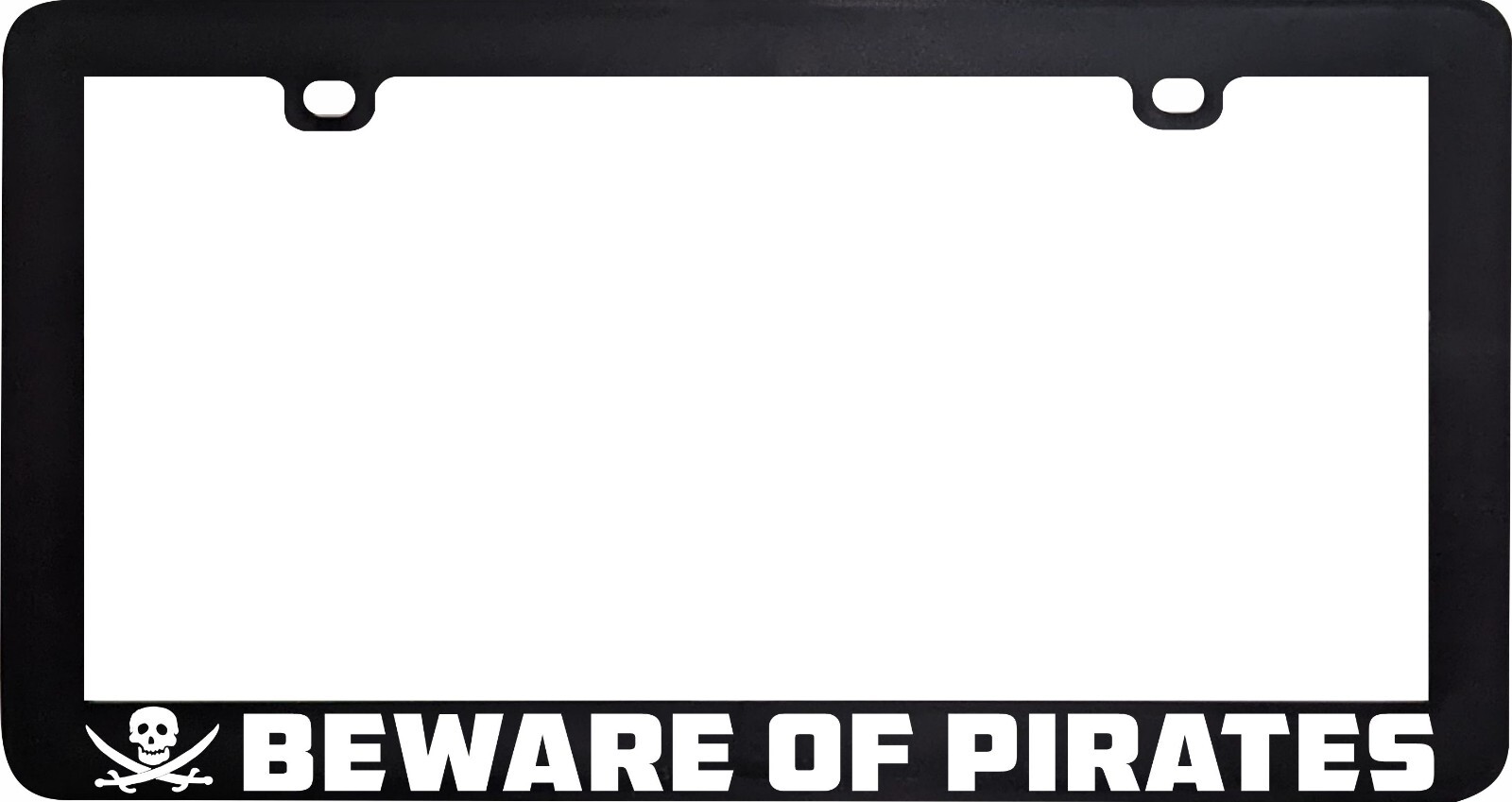 BEWARE OF PIRATES PIRATE FUNNY HUMOR LICENSE PLATE FRAME | eBay