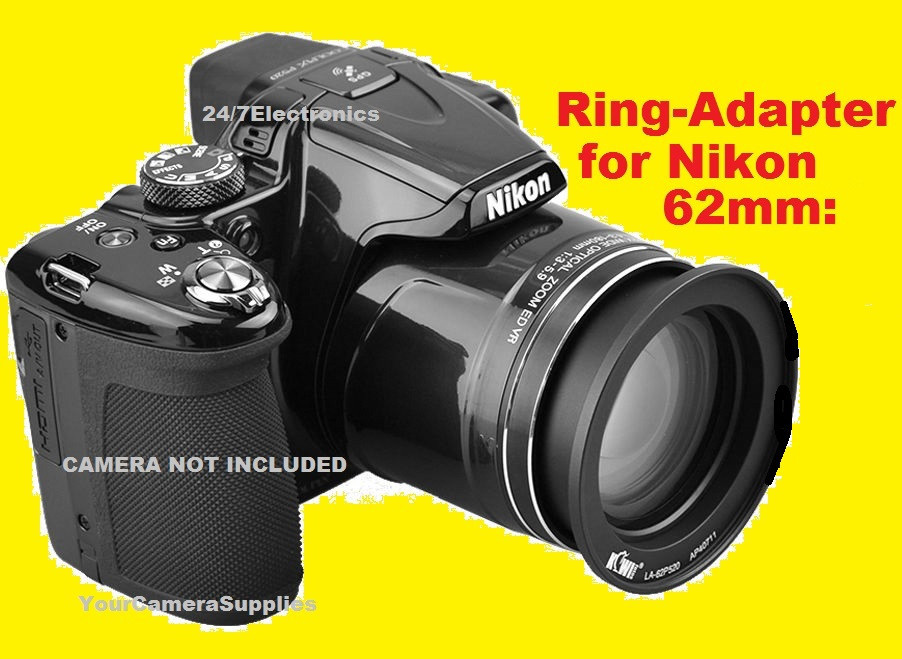 CAMERA NIKON COOLPIX P610 P600 B700 - RING ADAPTER 62mm+CPL FILTER KIT ...