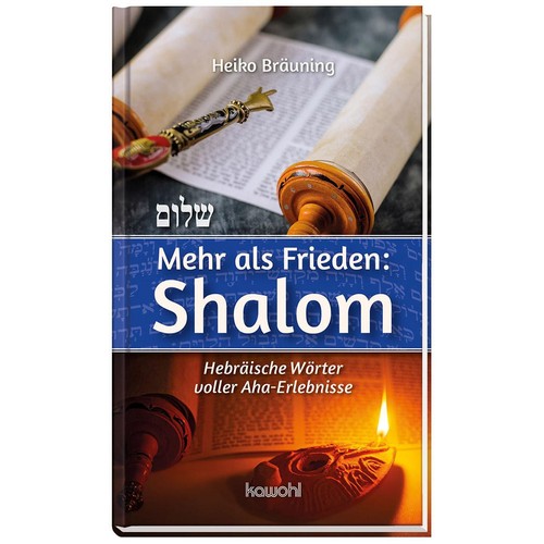 Mehr als Frieden: Shalom | Hebräische Wörter voller Aha-Erlebnisse ...