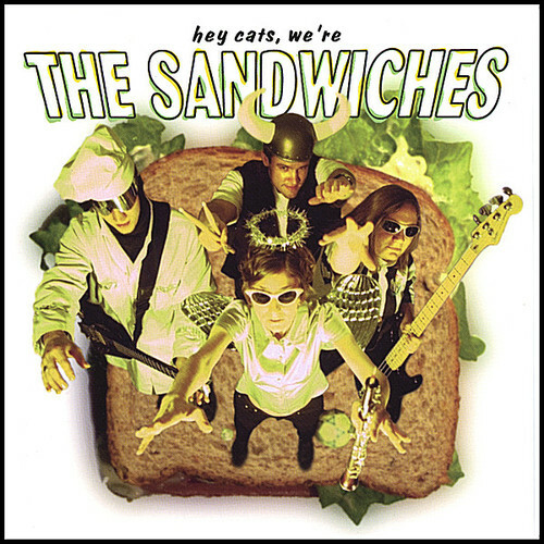 Hey Cats We're the Sandwiches by The Sandwiches (CD, 2006) 618368710624 ...