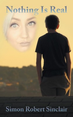 Nothing Is Real | Simon Robert Sinclair | Taschenbuch | Paperback | Englisch | eBay