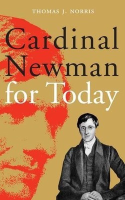 Cardinal Newman for Today, Thomas Norris | eBay Australia