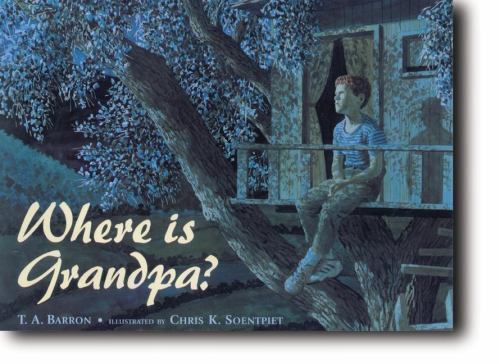 Where is grandpa? By: T. A. Barron Hardcover, LIKE NEW 9780399230370| eBay
