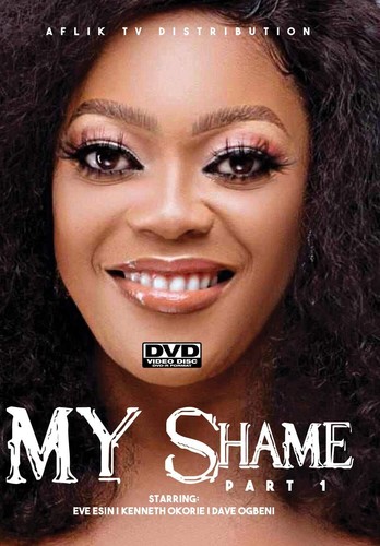 My Shame 1 (DVD) Dave Ogbeni Eve Esin Kenneth Okorie 810044712766 | eBay