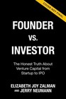 Founder Vs. Investor: The Honest Truth About Venture Capital from ...
