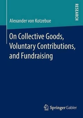On Collective Goods, Voluntary Contributions, and Fundraising ...