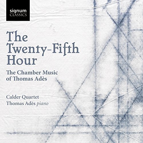 ADES CALDER QUARTET ADES - TWENTY-FIFTH HOUR - TWENTY-FIFTH HOUR - NEW ...