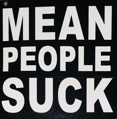 Mean People Suck Themed Bumper Sticker Black & White Square 4”x4 NEW ...