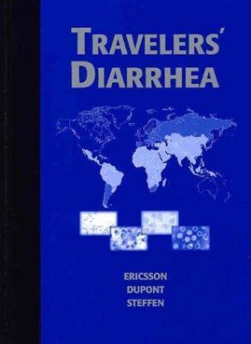 Travelers' Diarrhea by Herbert DuPont, Charles Ericsson and Robert ...