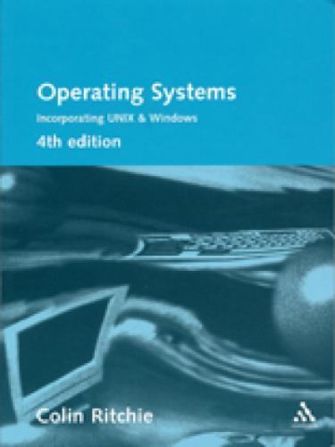 Operating Systems : Incorporating UNIX and Windows by Colin Ritchie ...